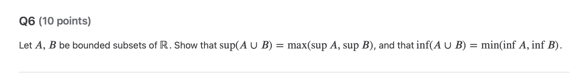 Solved Q6 (10 ﻿points)Let A,B ﻿be bounded subsets of R. | Chegg.com
