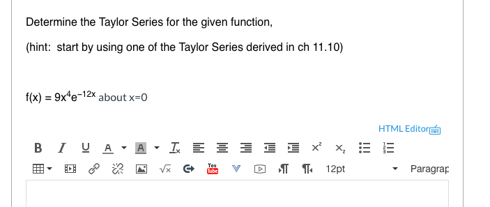 Solved Determine the Taylor Series for the given function, | Chegg.com