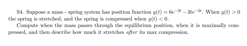 Solved S4. Suppose a mass - spring system has position | Chegg.com