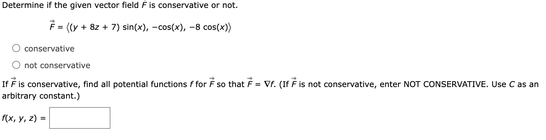 Solved Determine if the given vector field F is conservative | Chegg.com