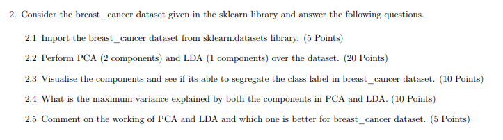 Solved 2. Consider the breast_cancer dataset given in the | Chegg.com