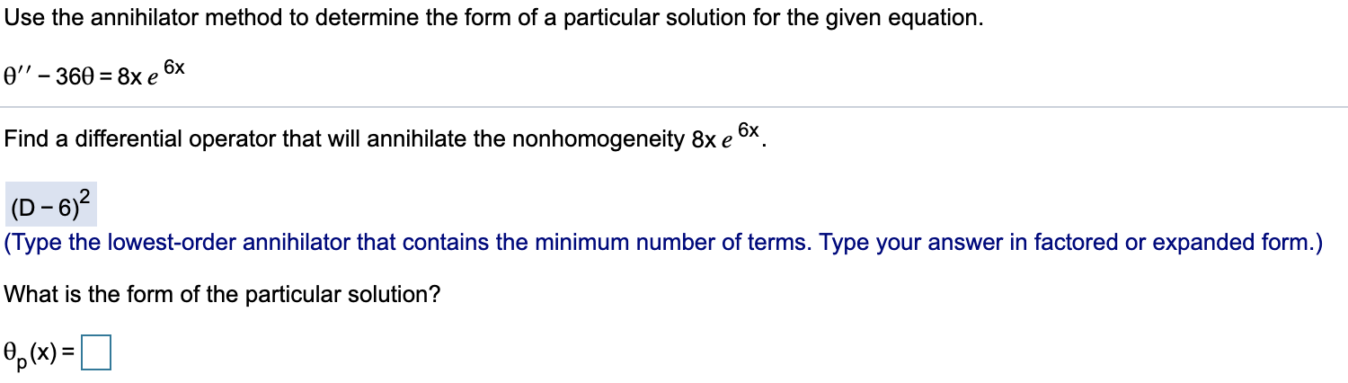 Solved Use the annihilator method to determine the form of a | Chegg.com