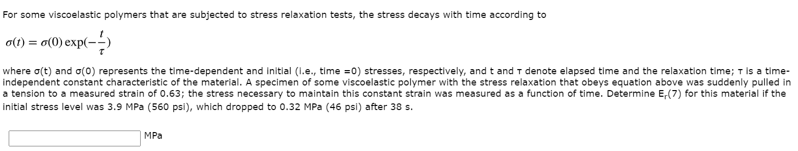 Solved For some viscoelastic polymers that are subjected to | Chegg.com