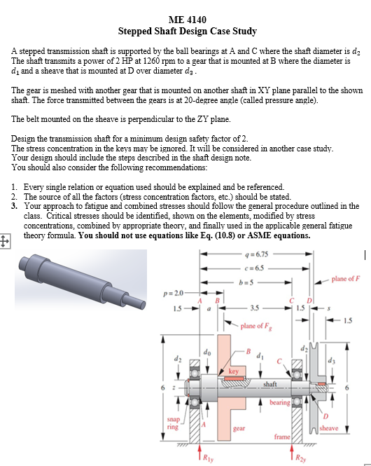 ME 4140 Stepped Shaft Design Case Study A stepped | Chegg.com