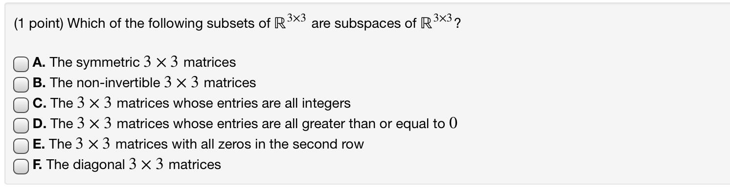 Solved (1 point) Which of the following subsets of R3x3 are | Chegg.com