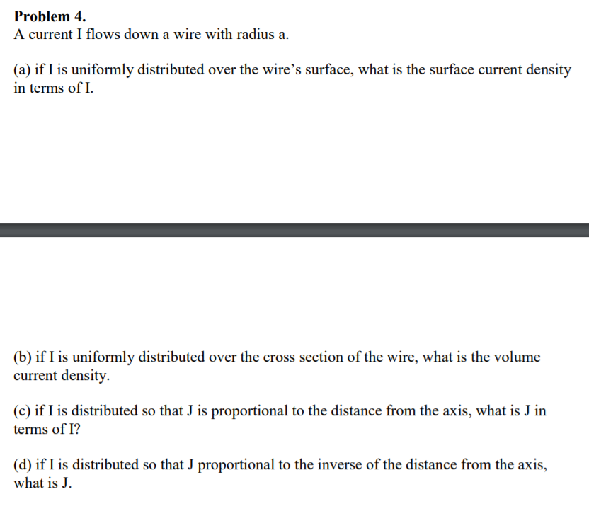 Solved Problem 4. A current I flows down a wire with radius | Chegg.com