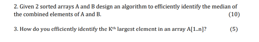 Solved 2. Given 2 sorted arrays A and B design an algorithm | Chegg.com
