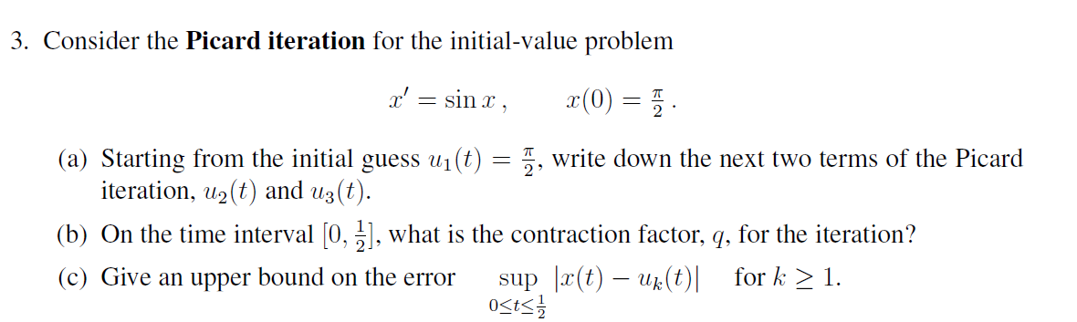 Solved 3. Consider the Picard iteration for the | Chegg.com