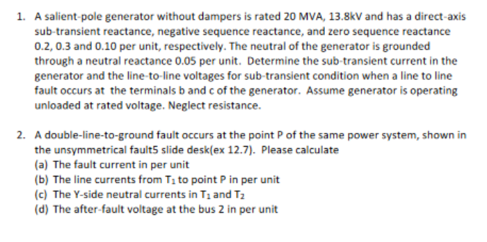 Solved 1. A salient-pole generator without dampers is rated | Chegg.com