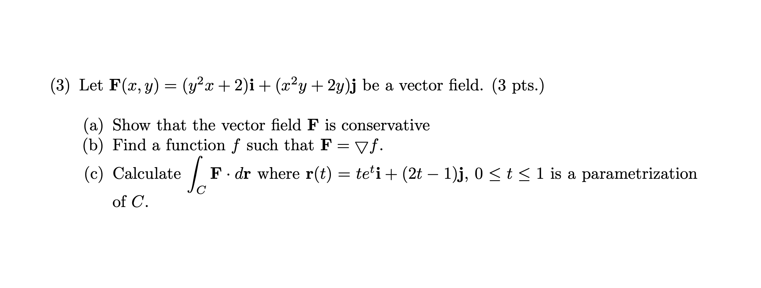 Solved (3) Let F(x,y)=(y2x+2)i+(x2y+2y)j be a vector field. | Chegg.com