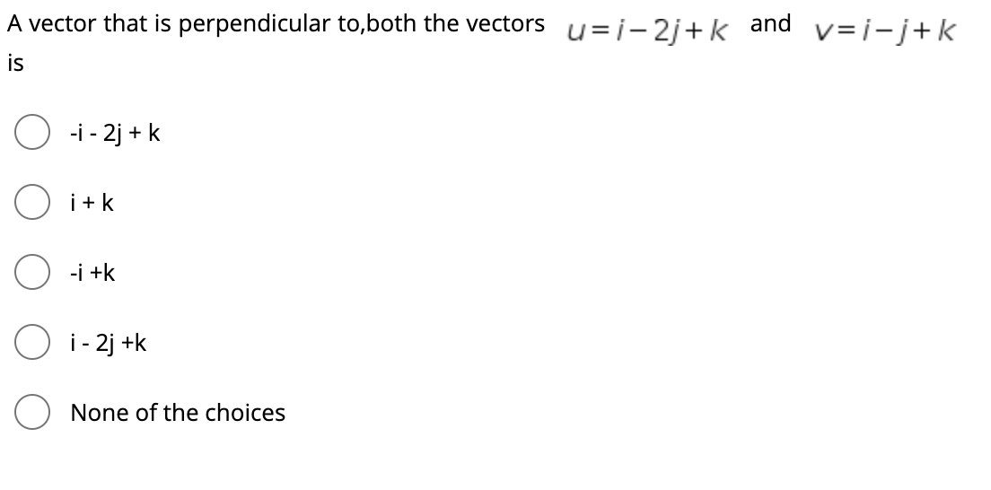 Solved A vector that is perpendicular to,both the vectors is | Chegg.com