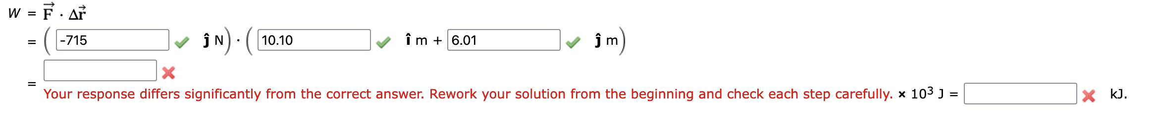 Solved W=F⋅Δr=(jN^)⋅(m^+ = Your response differs | Chegg.com
