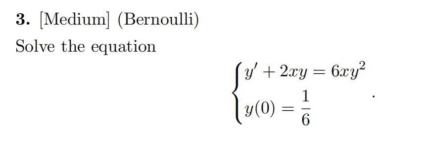 Solved [Medium] (Bernoulli)Solve the | Chegg.com