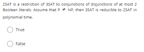 Solved 2SAT is a restriction of 35AT to conjunctions of | Chegg.com