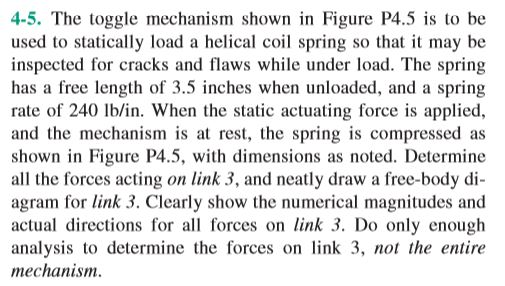 Solved 4-5. The toggle mechanism shown in Figure P4.5 is to | Chegg.com