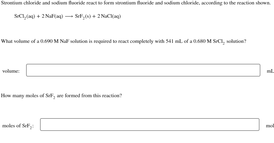 Solved SrCl2(aq)+2NaF(aq) SrF2( s)+2NaCl(aq) What volume of | Chegg.com