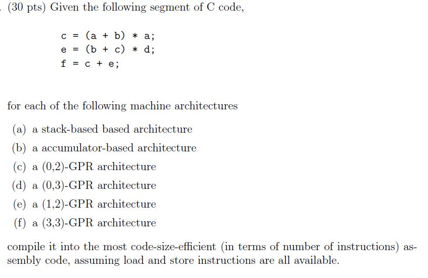 Solved (30 pts) Given the following segment of C code, CD c | Chegg.com