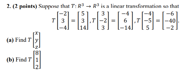 Solved a 2. (2 points) Suppose that T: R3 → R3 is a linear | Chegg.com