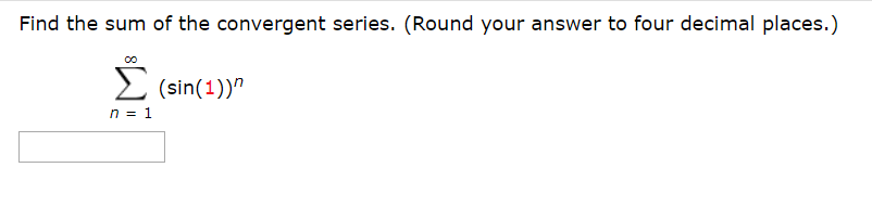Solved Find the sum of the convergent series. (Round your | Chegg.com