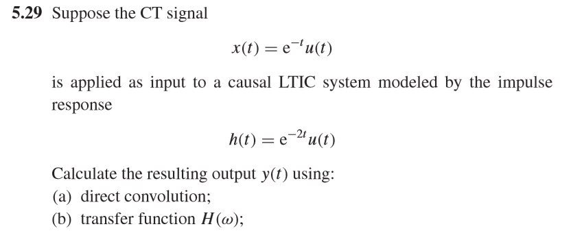 Solved 5.29 Suppose the CT signal is applied as input to a | Chegg.com