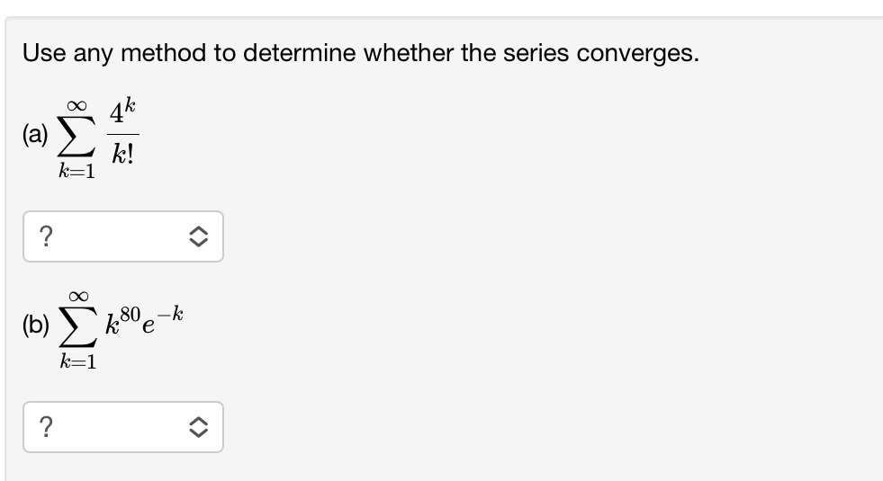 Solved Use any method to determine whether the series | Chegg.com