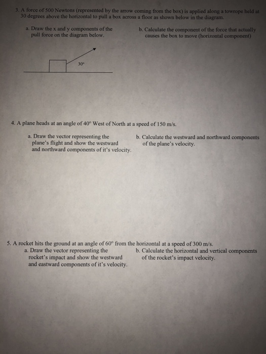 Solved 3. A force of 500 Newtons (represented by the arrow | Chegg.com