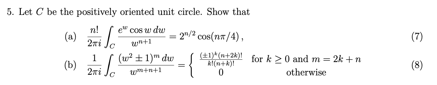 5. Let C be the positively oriented unit circle. Show | Chegg.com
