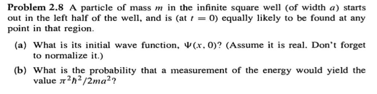 Solved Problem 2.8 A particle of mass m in the infinite | Chegg.com
