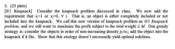 Solved 3. (25 pints) [0/1 Knapsack] Consider the knapsack | Chegg.com
