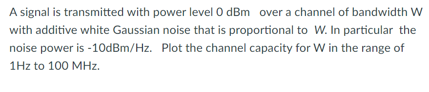 A signal is transmitted with power level 0 dBm over a | Chegg.com