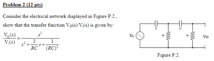 Solved Problem 2 (12 pts) Consider the electrical network | Chegg.com