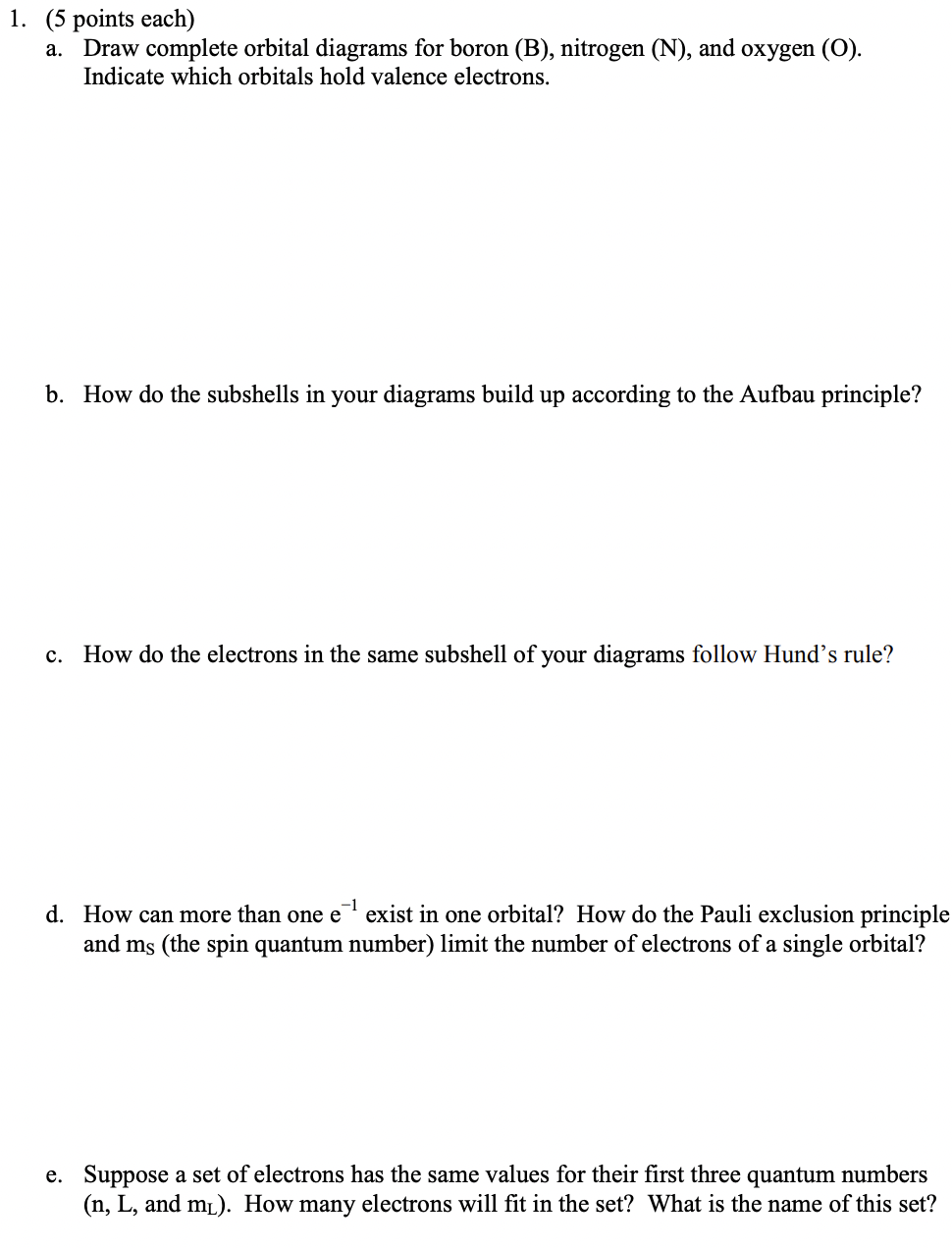 Solved 1. (5 points each) a. Draw complete orbital diagrams | Chegg.com