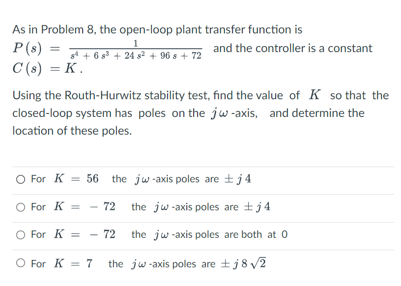 Solved As in Problem 8, the open-loop plant transfer | Chegg.com