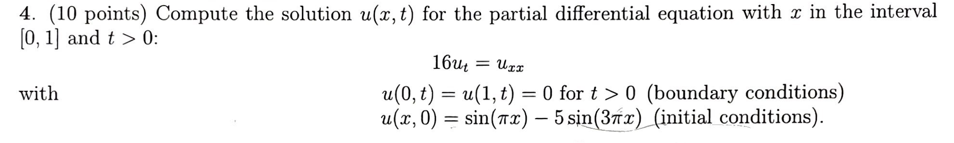 Solved 4. (10 points) Compute the solution u(x,t) for the | Chegg.com