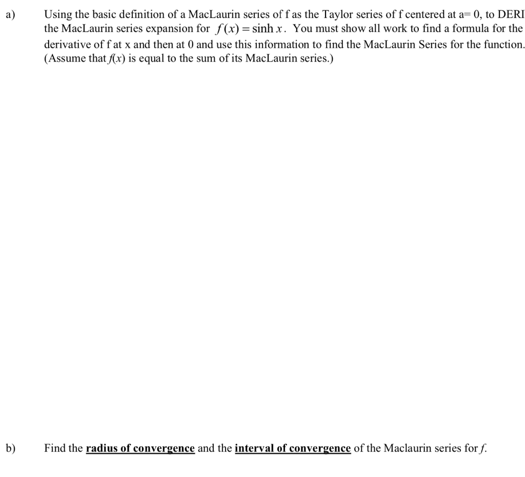 Solved a) Using the basic definition of a MacLaurin series | Chegg.com