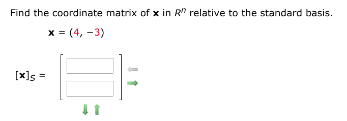 Solved Find the coordinate matrix of x in Rh relative to the | Chegg.com