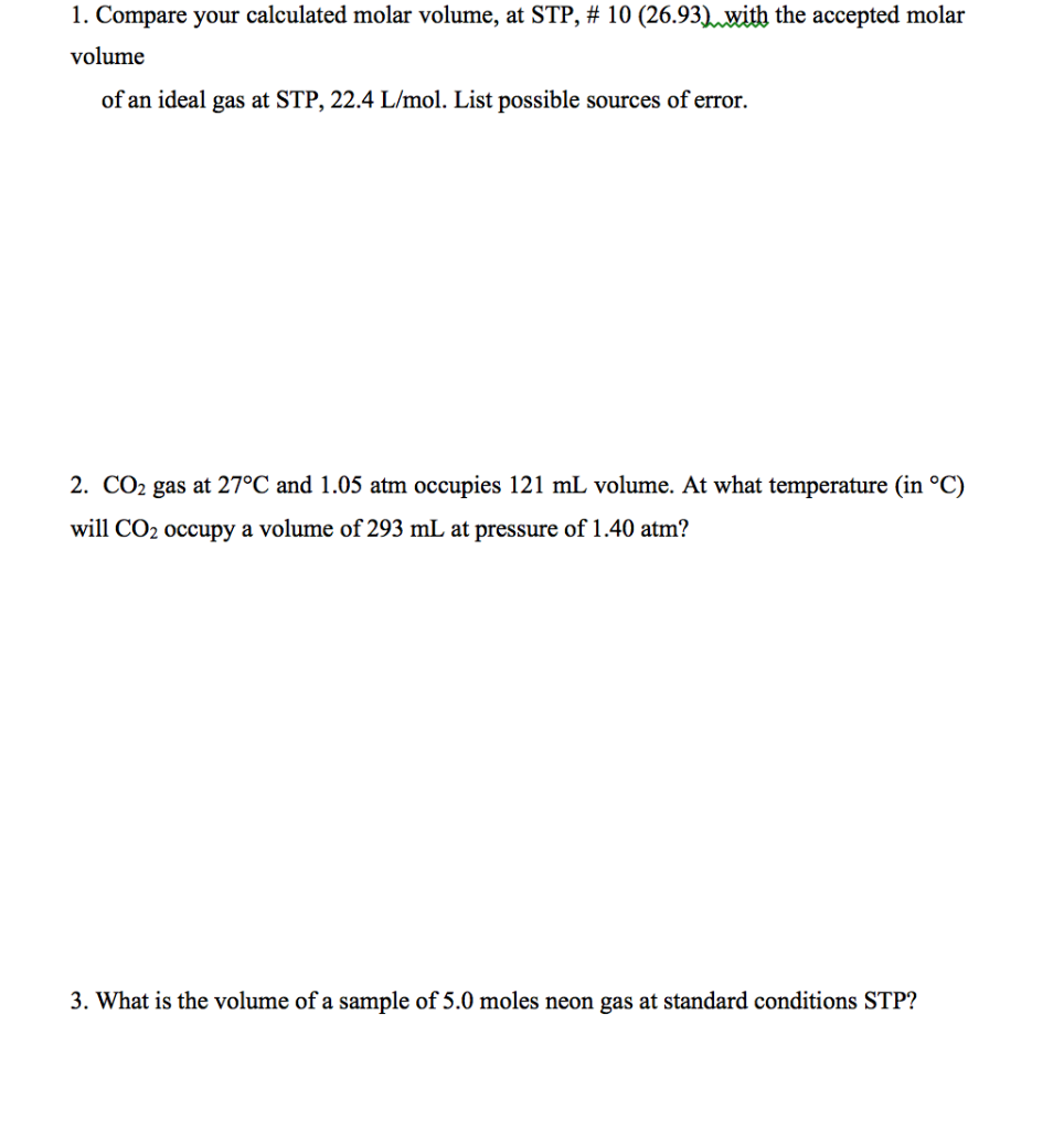 Solved 1. Compare your calculated molar volume, at STP, # 10 | Chegg.com