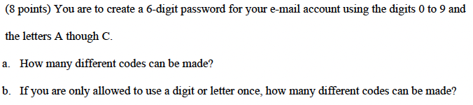 Solved (8 points) You are to create a 6-digit password for | Chegg.com