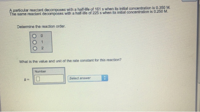 Solved A particular reactant decomposes with a half-life of | Chegg.com