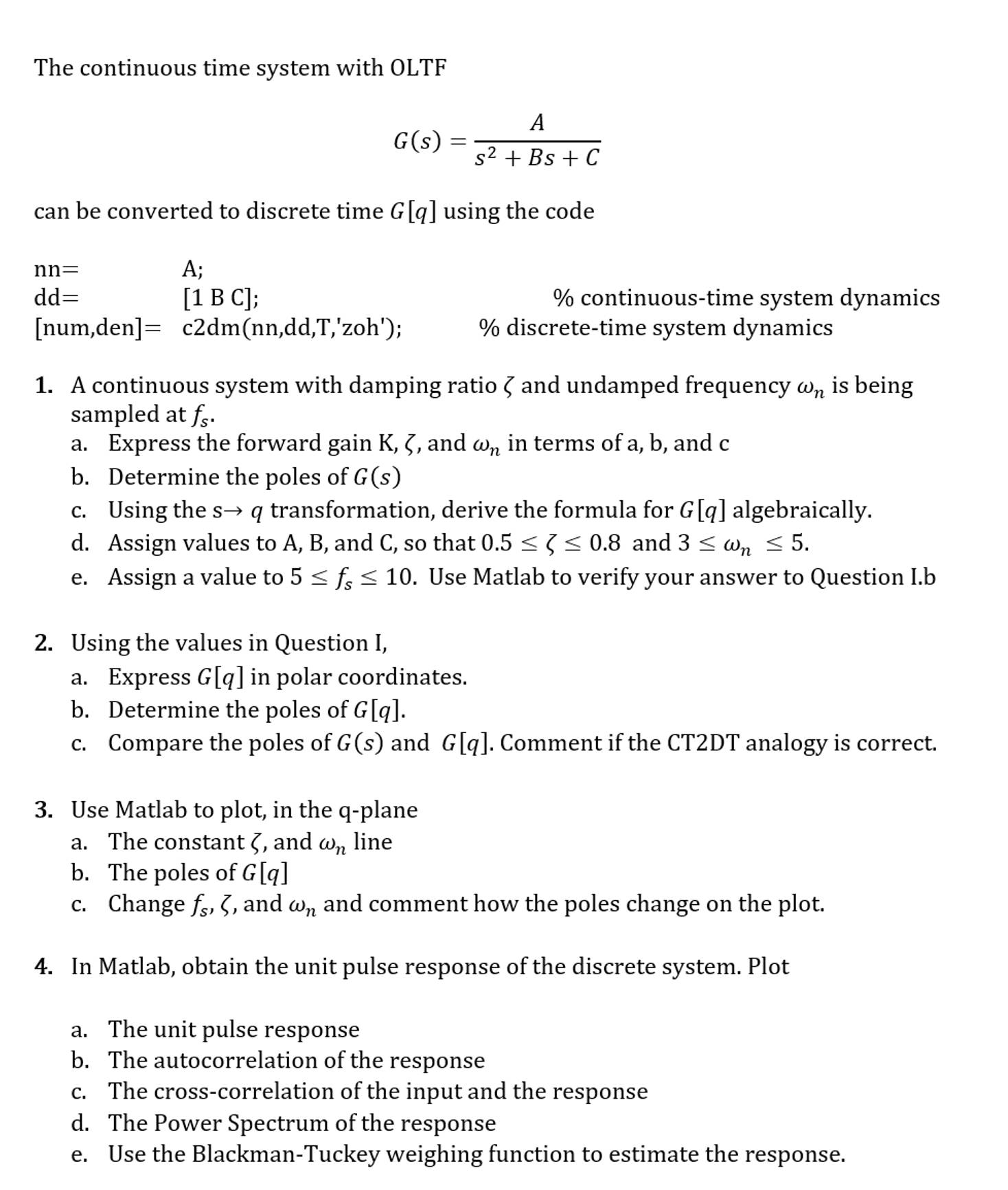 Solved The Continuous Time System With Oltfg S As2 Bs Ccan
