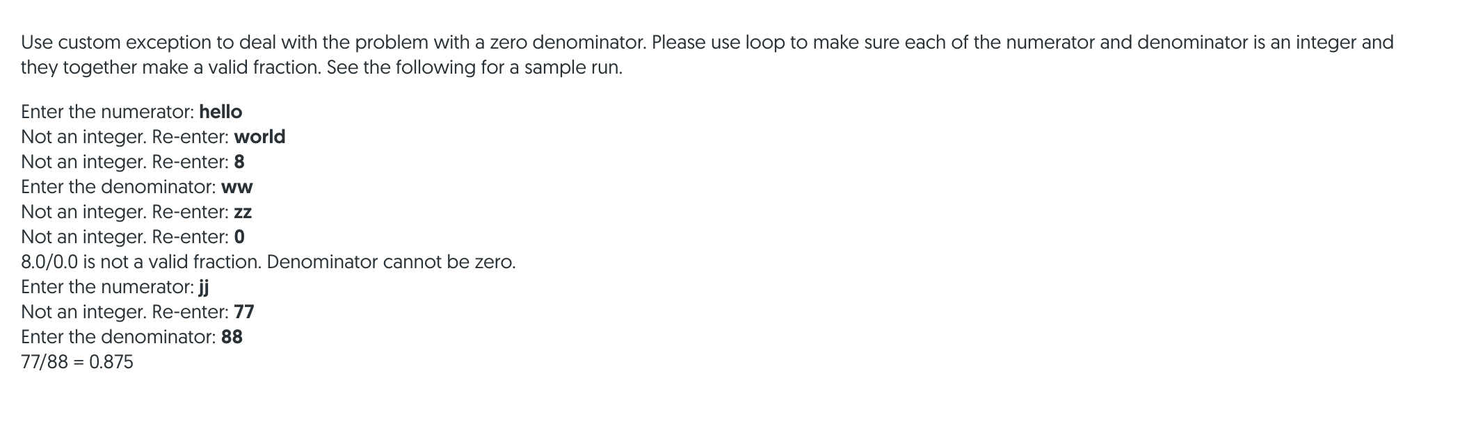 Solved Use custom exception to deal with the problem with a | Chegg.com