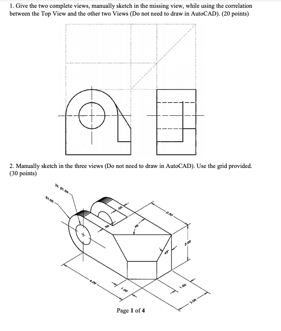 Solved 1. Give the two complete views, manually sketch in | Chegg.com
