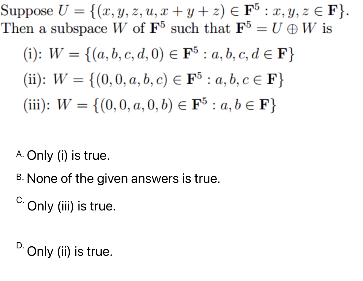 Solved uppose U={(x,y,z,u,x+y+z)∈F5:x,y,z∈F} hen a subspace | Chegg.com