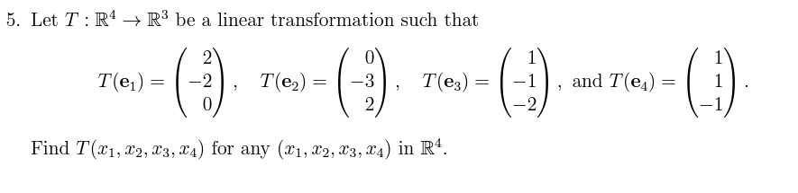 Solved 5. Let T:R4→R3 be a linear transformation such that | Chegg.com
