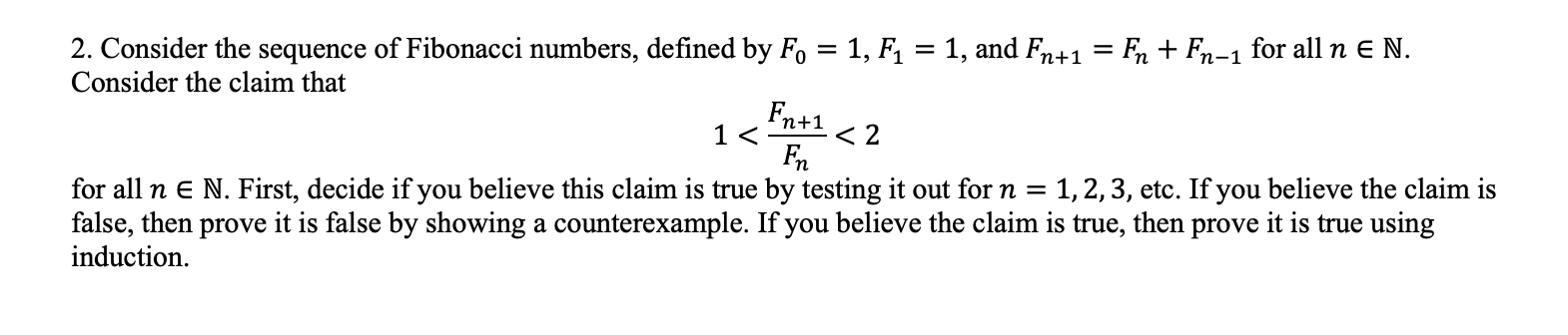 Solved 2. Consider the sequence of Fibonacci numbers, | Chegg.com