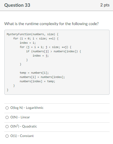 Solved Question 33 2 pts What is the runtime complexity for | Chegg.com