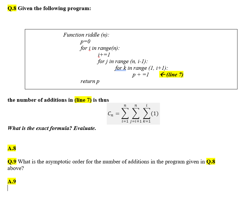 Solved Q.8 Given the following program: Function riddle (n): | Chegg.com