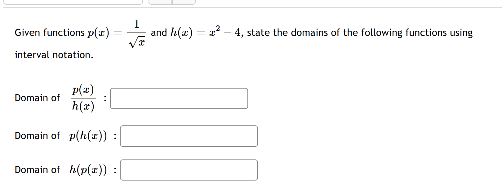 Solved Given functions p(x)=1x2 ﻿and h(x)=x2-4, ﻿state the | Chegg.com