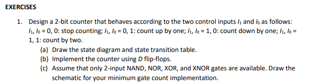 Solved EXERCISES 1. Design a 2-bit counter that behaves | Chegg.com
