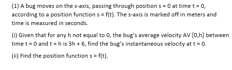 Solved (1) A bug moves on the s-axis, passing through | Chegg.com